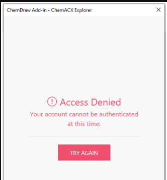 I get an access denied error when trying to use the ChemACX Explorer Add-in in ChemDraw ...
